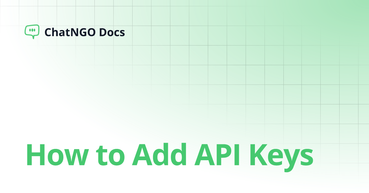 How to Add API Keys | ChatNGO Docs
