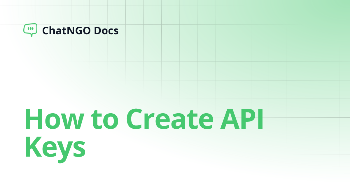 How to Create API Keys | ChatNGO Docs