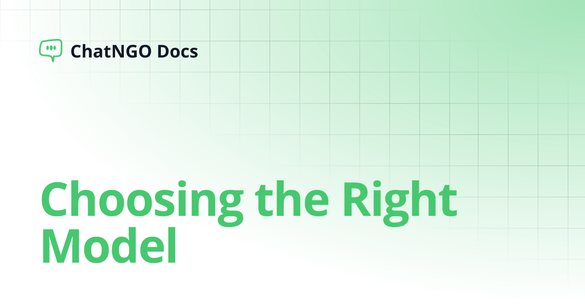 Choosing the Right Model | ChatNGO Docs