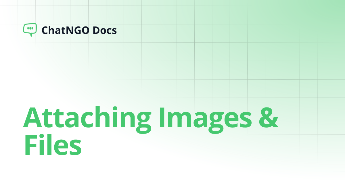 Attaching Images & Files | ChatNGO Docs