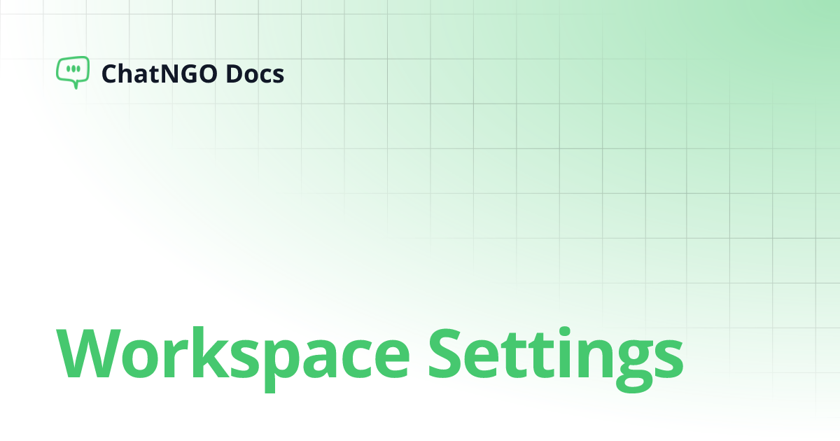Workspace Settings | ChatNGO Docs